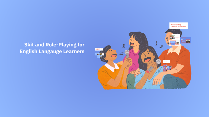 Skit and Role-Playing Activities for English Learnrs by Ayla Hoy on Prezi