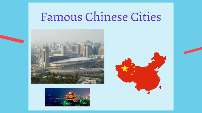 Famous Chinese Cities by Noah Andronescu on Prezi