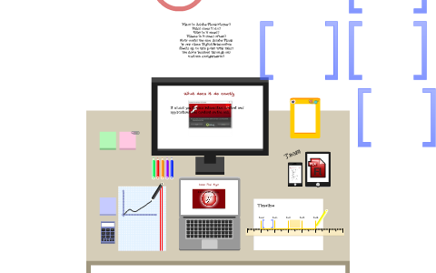 Adobe Flash Player- The Basics by on Prezi