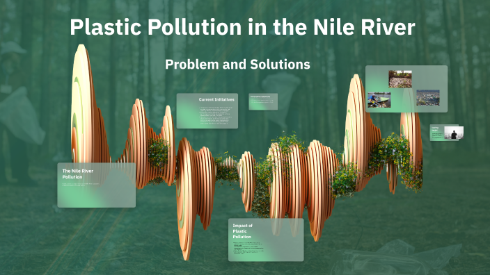 Plastic Pollution in the Nile River by Isaac Claypool on Prezi
