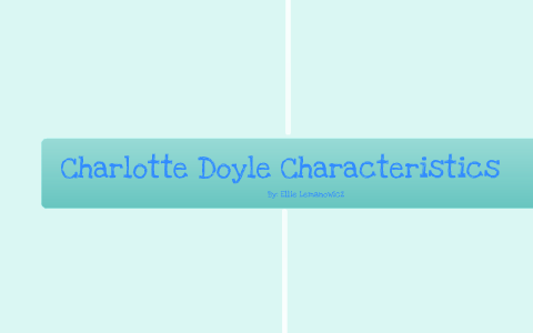 The True Confessions of Charlotte Doyle Characteristics by Ellie ...