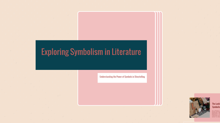 Exploring Symbolism in Literature by michele rydberg on Prezi