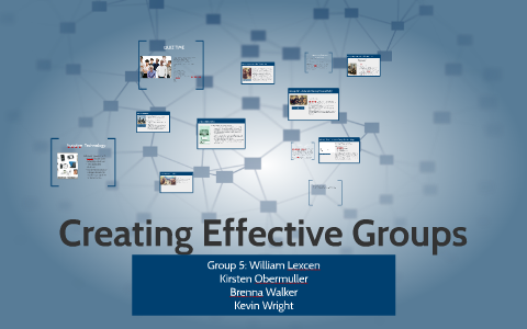 Creating Effective Groups by William Lexcen on Prezi
