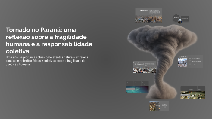 Tornado no Paraná: uma reflexão sobre a fragilidade humana e a ...