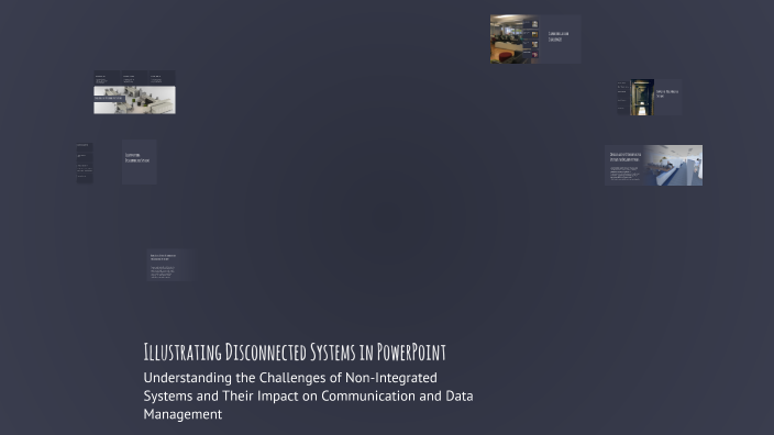Illustrating Disconnected Systems in PowerPoint by Gerauld Rivera on Prezi
