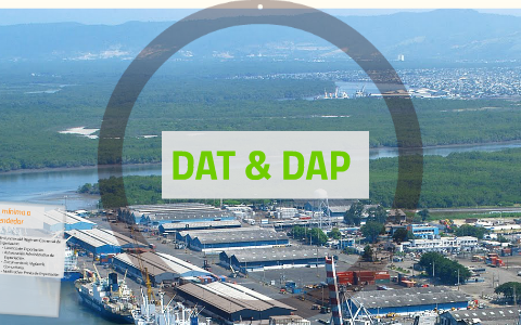 DAP Y DAT INCOTERMS by MONICA MARQUEZ on Prezi