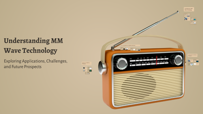 Understanding MM Wave Technology by Karthik Sundaram on Prezi