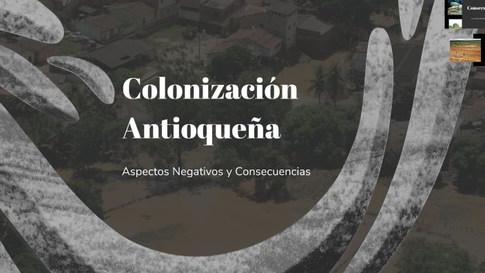 Colonización Antioqueña by Cristofer Duvan Hurtado Forero on Prezi