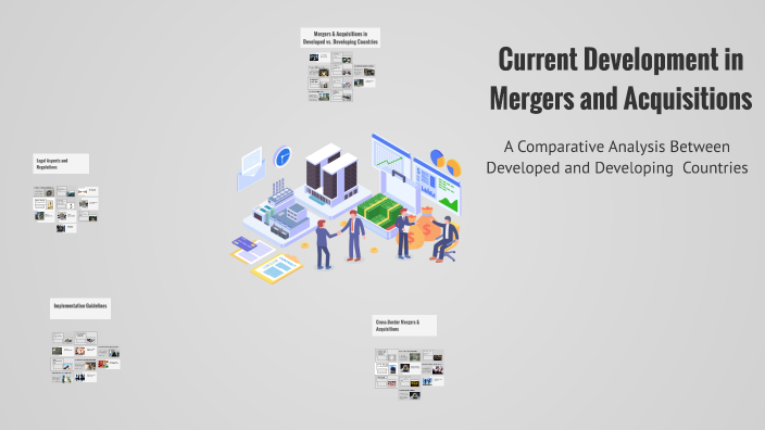 Current Development in Mergers and Acquisitions by Melissa on Prezi