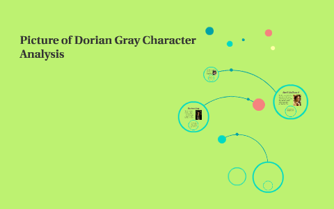 Picture of Dorian Gray Character Analysis by Kayla Clark on Prezi