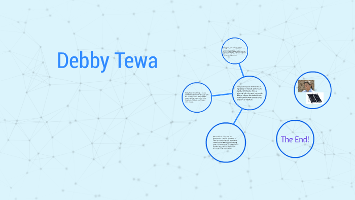 Debby Tewa by on Prezi