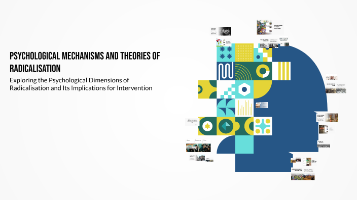 Psychological Mechanisms and Theories of Radicalisation by Ava Campbell ...