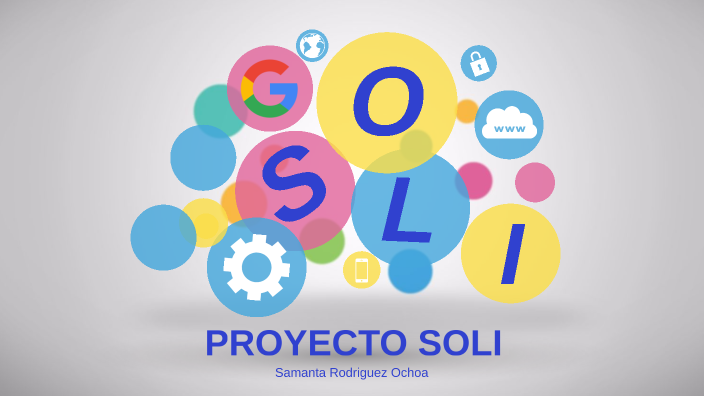 Proyecto Soli by SAMANTA RODRIGUEZ OCHOA on Prezi