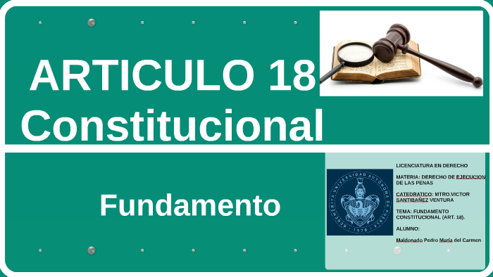 ARTICULO 18 Constitucional by MARIA DEL CARMEN MALDONADO PEDRO on Prezi