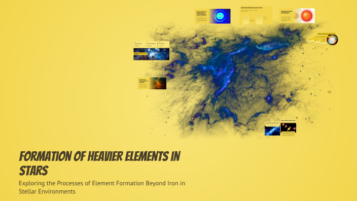 Formation of Heavier Elements in Stars by IRISH OBLIOSCA on Prezi