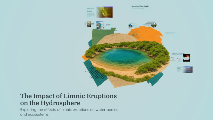 The Impact of Limnic Eruptions on the Hydrosphere by Talya Abukaf on Prezi