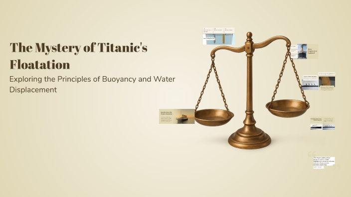 The Mystery of Titanic's Floatation by charlie staples on Prezi
