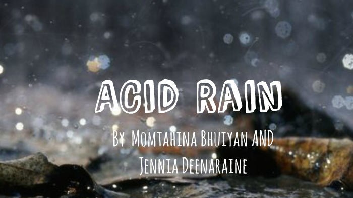 Acid Rain by Momtahina Bhuiyan on Prezi