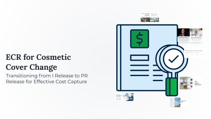 ECR for Cosmetic Cover Change by Abhi on Prezi