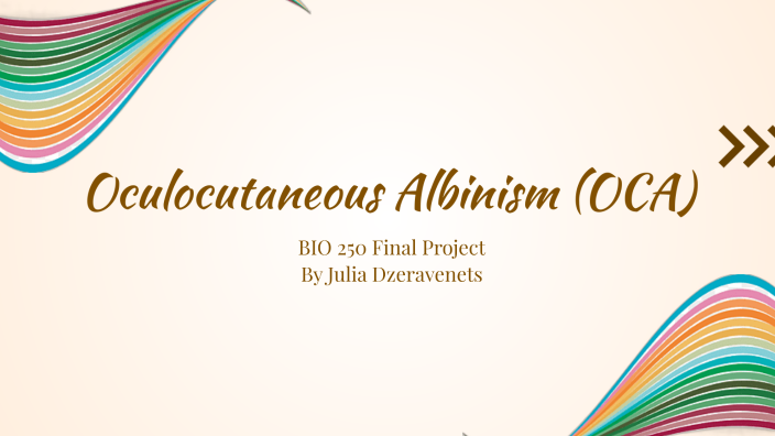 Oculocutaneous Albinism (OCA) by Julia Dzeravenets on Prezi
