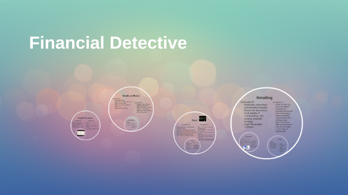 Financial Detective by Abbi Liske on Prezi