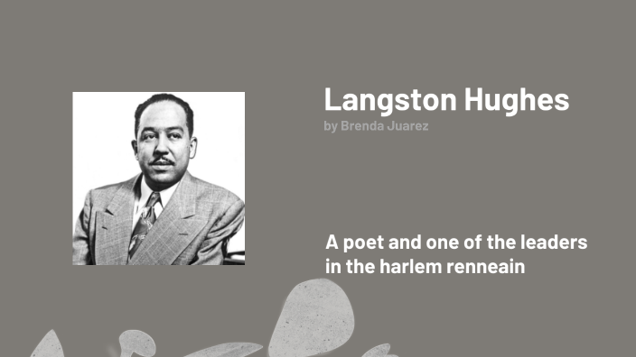 Exploring Langston Hughes by Brenda Juarez on Prezi
