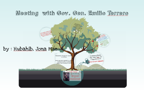 Meeting with Gov. Gen. Emilio Terrero by jona hubahib on Prezi