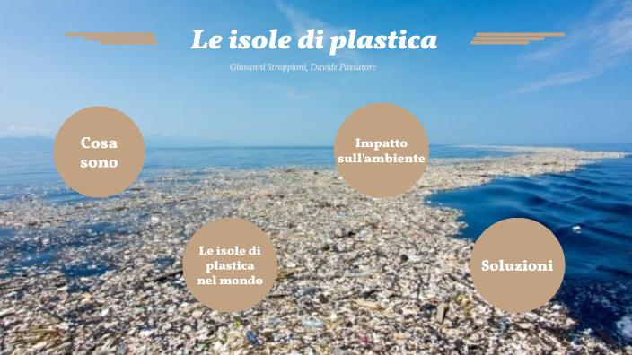 le isole di plastica by Giovanni Stroppioni on Prezi