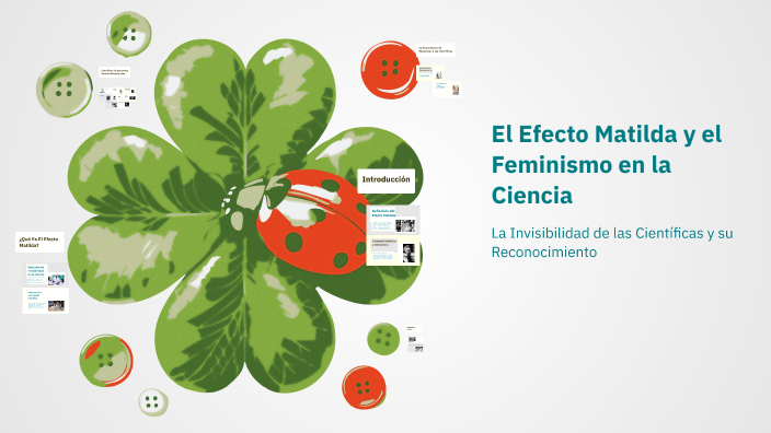 El Efecto Matilda y el Feminismo en la Ciencia by Caro Gdu on Prezi