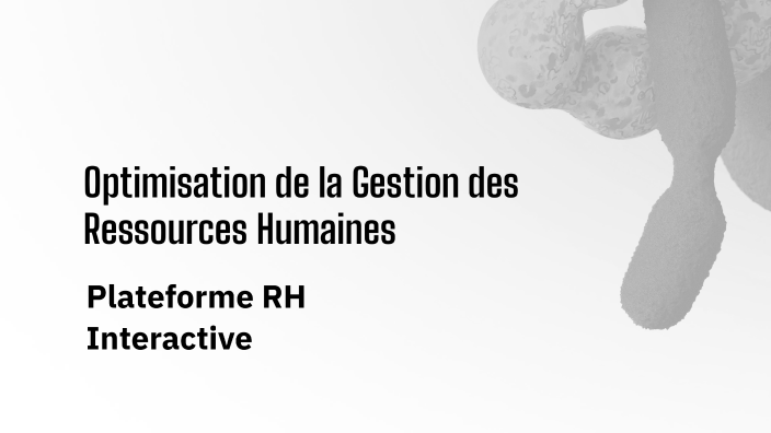 Optimisation de la Gestion des Ressources Humaines by Mrabti Yahia on Prezi