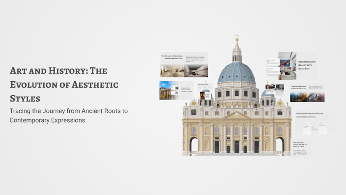 Art and History: The Evolution of Aesthetic Styles by Sherman on Prezi