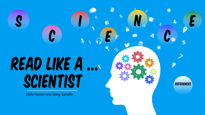 How to read like a...scientist by Shila Heeter on Prezi