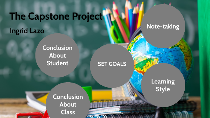 The Capstone Project by ingrid lazo on Prezi