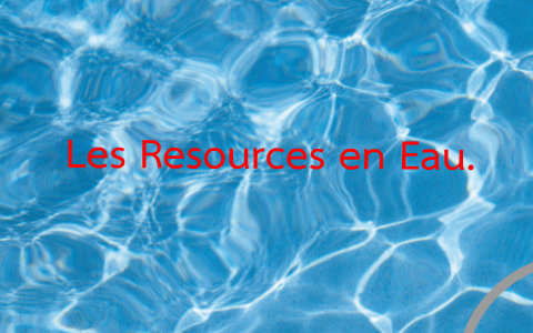 Les Resources en Eau. by Jamel Sta on Prezi