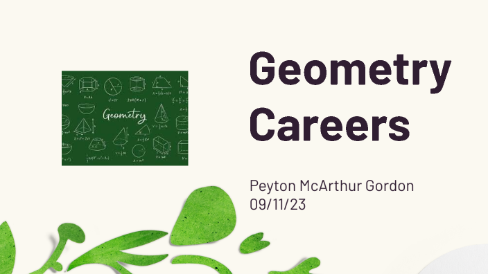 Geometry Careers by Peyton Gordon on Prezi
