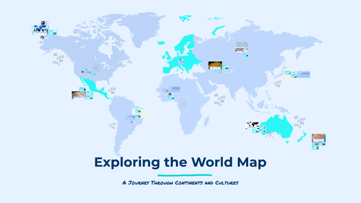 Exploring the World Map by Mr Ortiz on Prezi