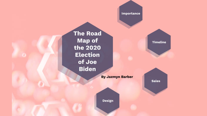 2020 Election Road Map by Jazmyn Barber on Prezi