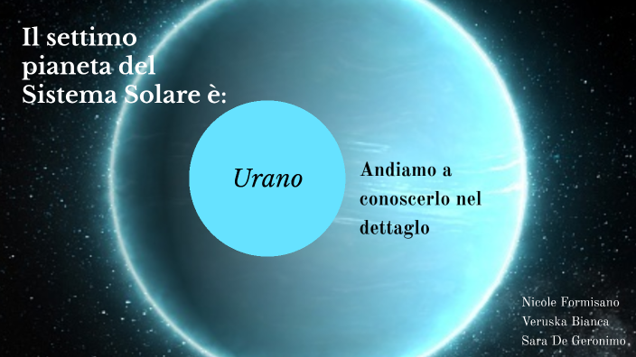 Urano by Nicole Formisano on Prezi