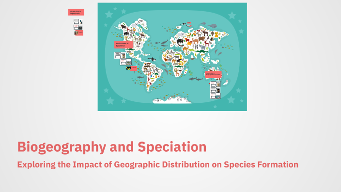 Biogeography and Speciation by Tandin kinzang Wangmo on Prezi