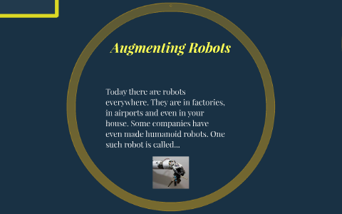 Augmenting Robots by Alejandro Solano on Prezi
