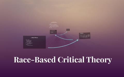 Race-Based Critical Theory by Janea Mark on Prezi