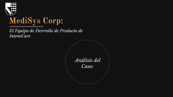 MediSys Corp Case Español by on Prezi