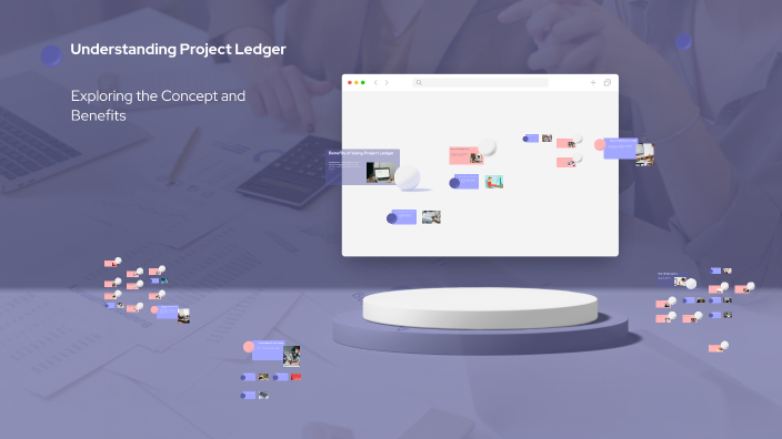 Understanding Project Ledger by Ashleigh Patrick on Prezi