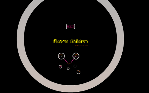 Flower Children by Macey Sutherland on Prezi