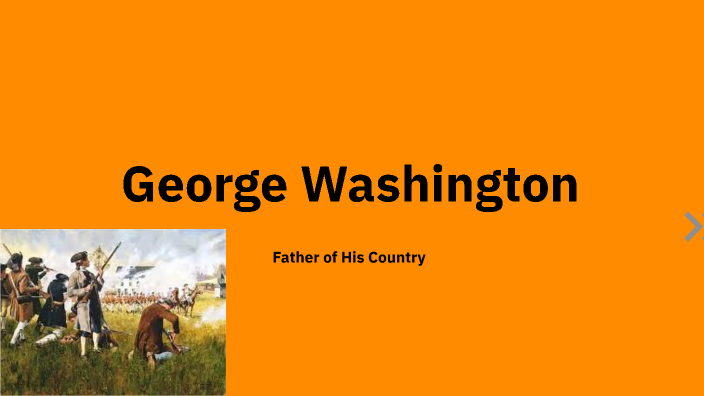 George Washington by Jailee Reister on Prezi