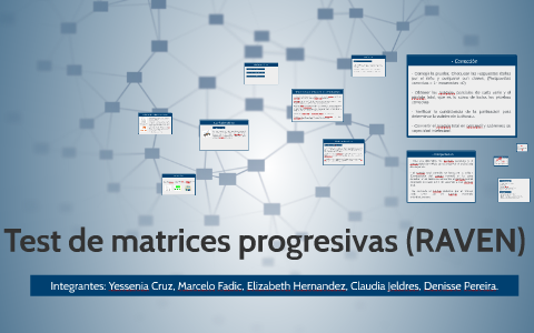 Test de Matrices Progresivas (RAVEN) by Denisse Pereira on Prezi