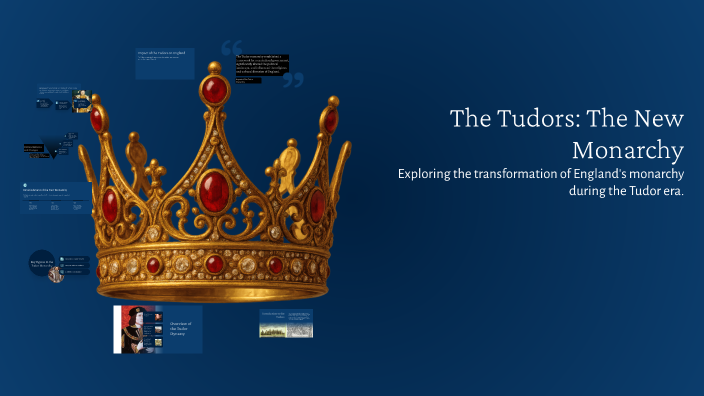 The Tudors: The New Monarchy by Mashxurbek Shukrullaev on Prezi