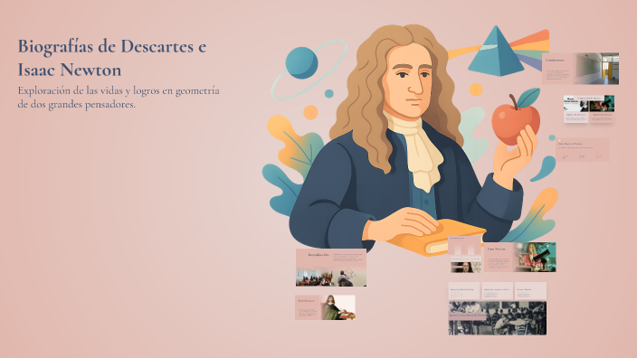 Biografías de Descartes e Isaac Newton by Marcela Ramos Chilito on Prezi