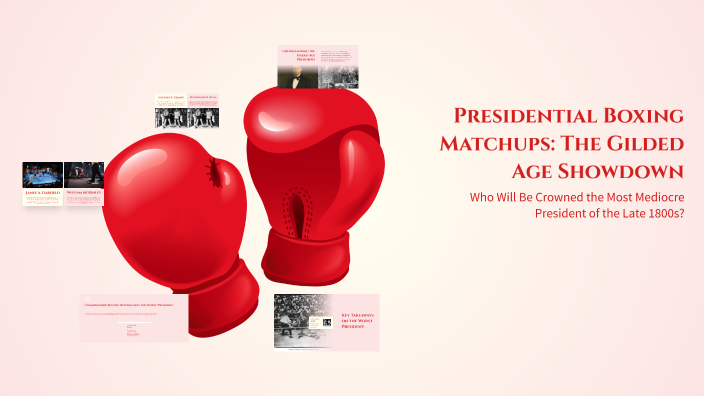 Presidential Boxing Matchups: The Gilded Age Showdown by Iman Avdic on ...