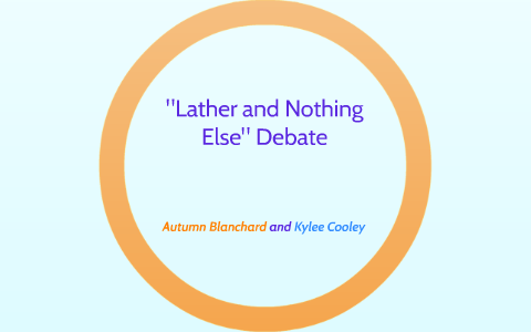 Lather and Nothing Else by Autumn Blanchard on Prezi